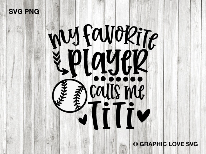 Baseball Titi Svg Gift for Titi Svg My Favorite Player Calls - Etsy