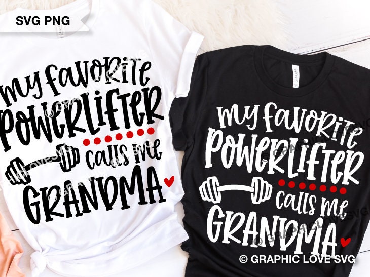 Powerlifting Grandma Svg Png, My Favorite Powerlifter Calls Me Grandma ...