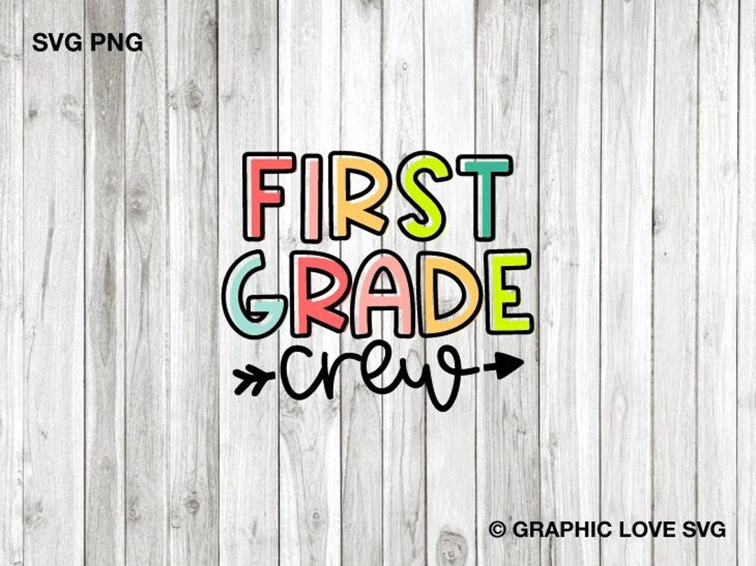 1st Grade Crew Svg Png First Grade Teacher Svg First Grade - Etsy