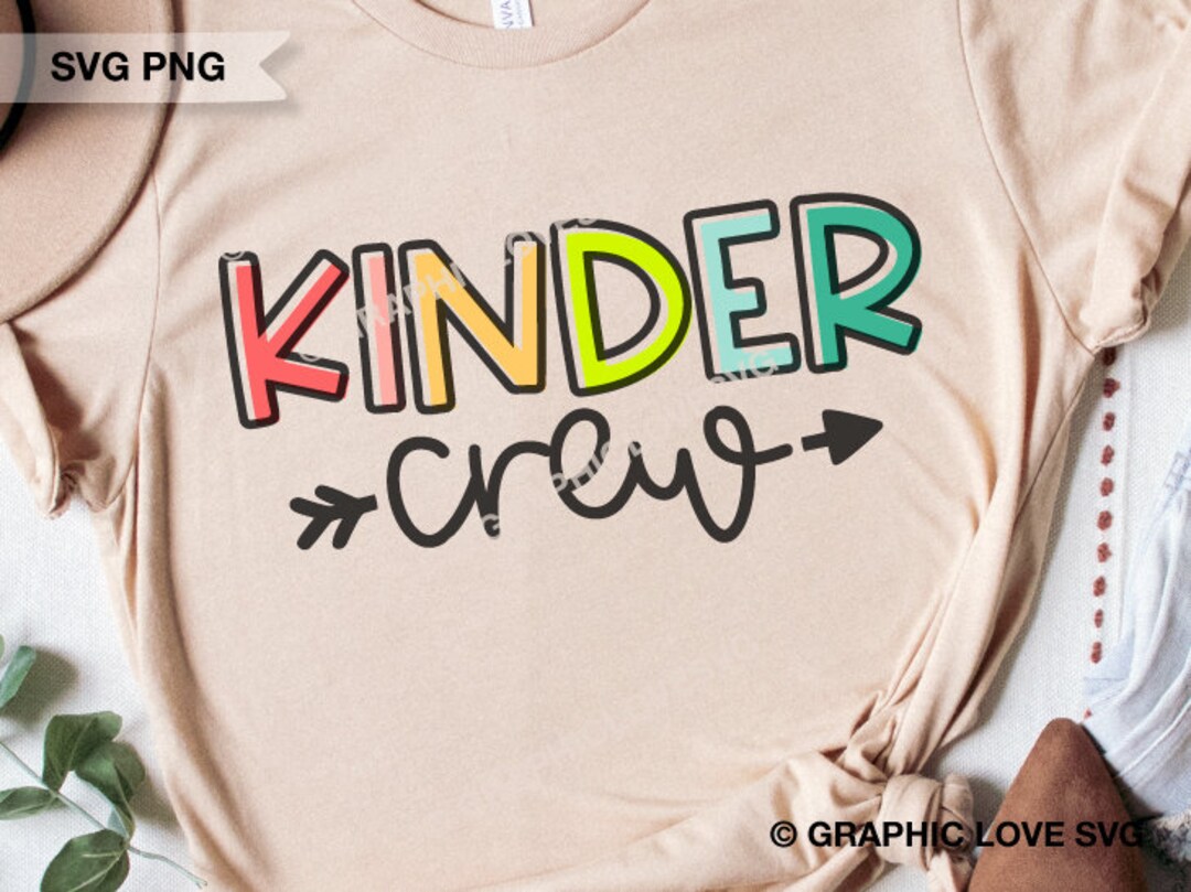 Kinder Crew Svg Png, Kindergarten Svg, Kinder Shirt Svg, Kinder Crew ...