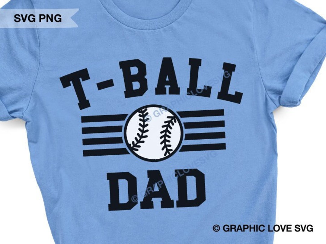 T Ball Dad Svg, Tball Dad Png, Gift for Dad, Tee Ball, Tball Dad, Game ...