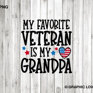 Veteran Grandpa Grandson Granddaughter, Veterans Day Svg, My Favorite ...