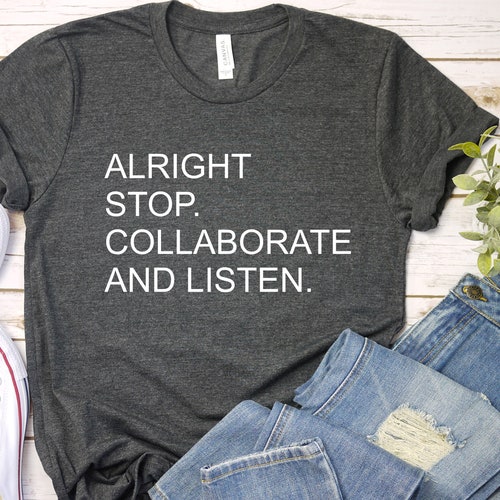 Alright Stop Collaborate and Listen Mens and Womens Trending - Etsy