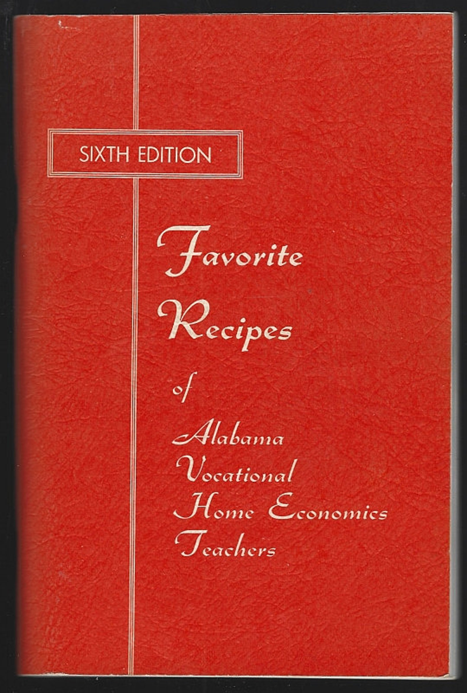 Favorite Recipes Alabama Vocational Home Economics Teachers 6th Edition ...