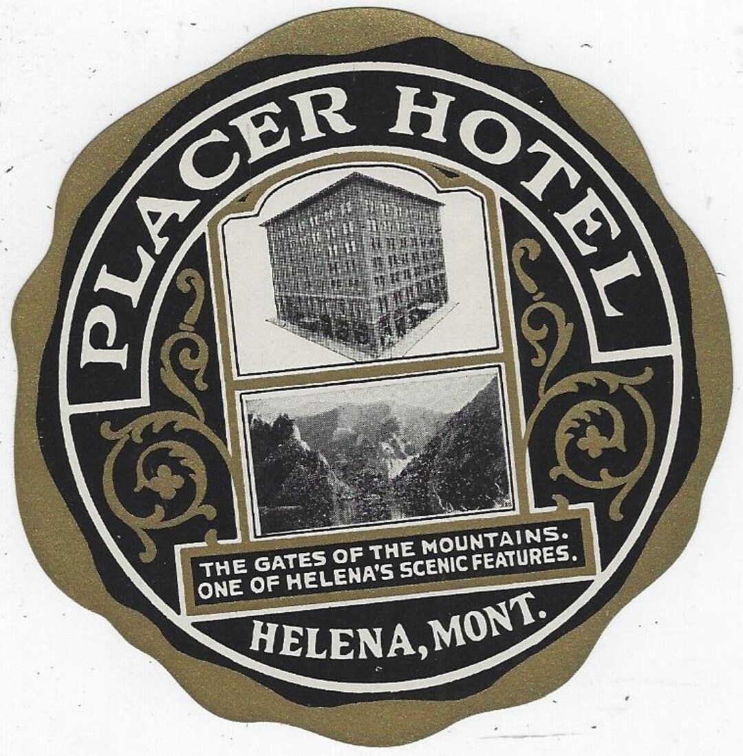 Placer Hotel, Helena Montana Gates of the Mountains Vintage Luggage ...
