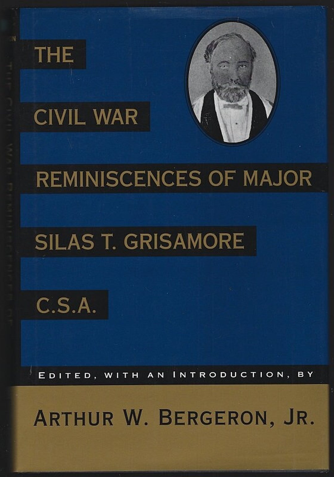 Civil War Reminiscences of Major Silas T. Grisamore, C.S. A. Hardcover ...
