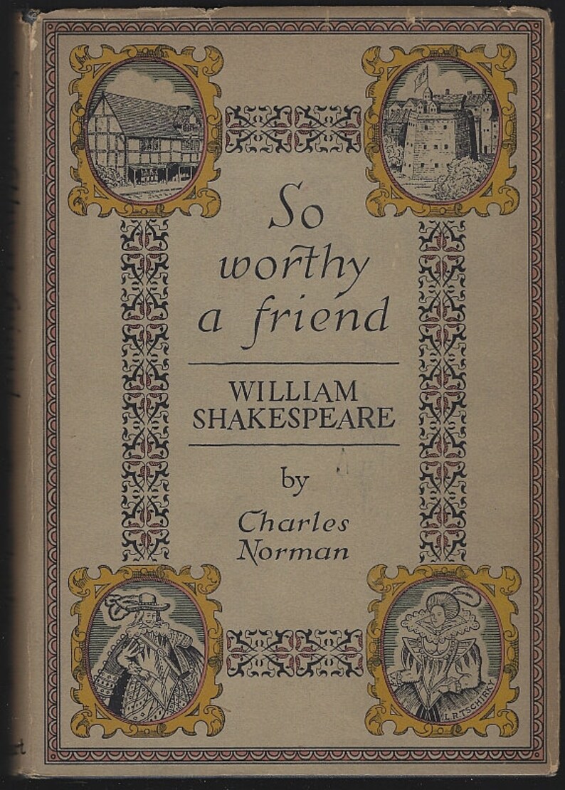 So Worthy a Friend William Shakespeare Charles Norman 1947 1st Edition ...