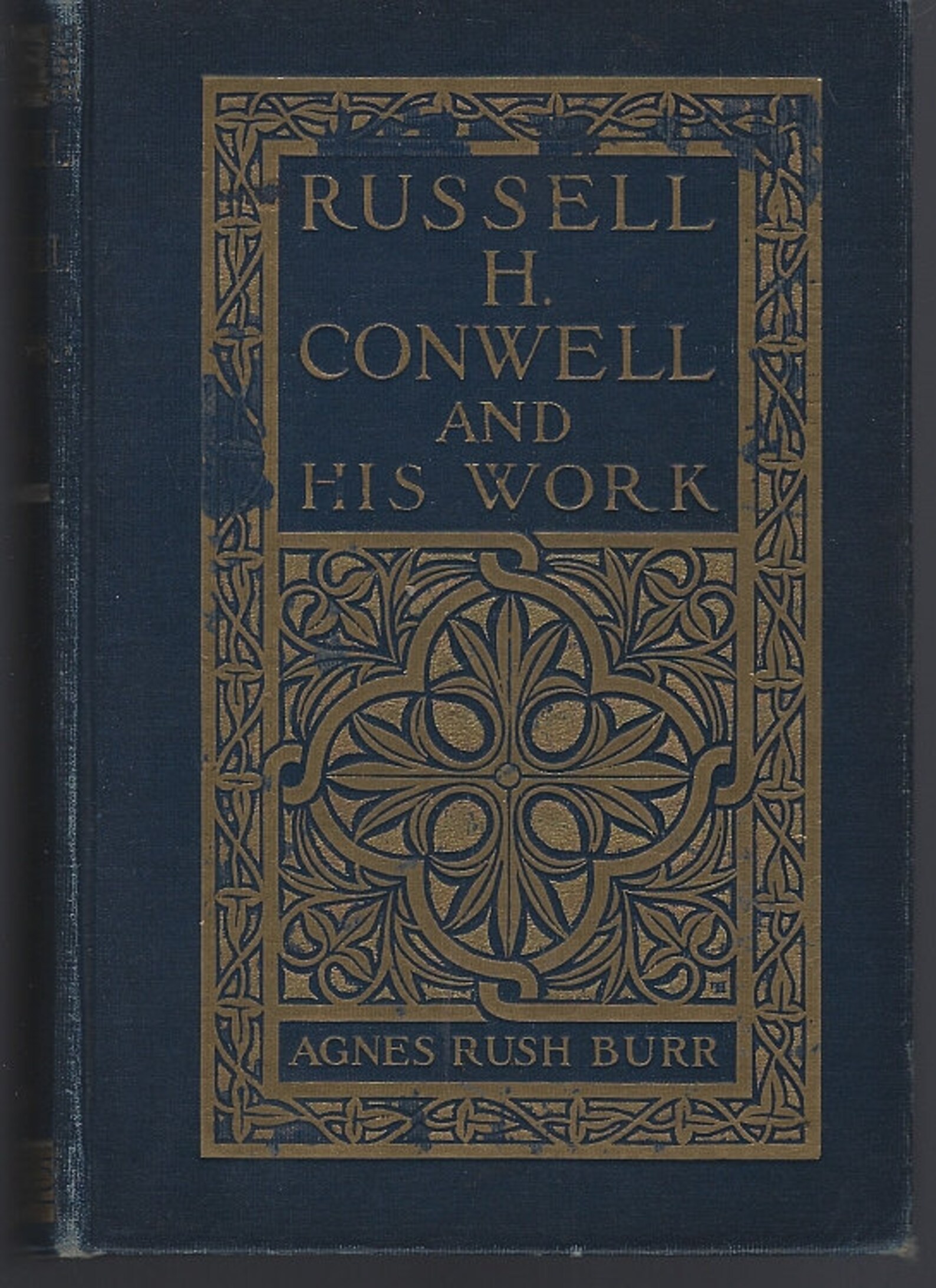 Russell H. Conwell and His Work by Agnes Rush Burr 1923 Biography ...