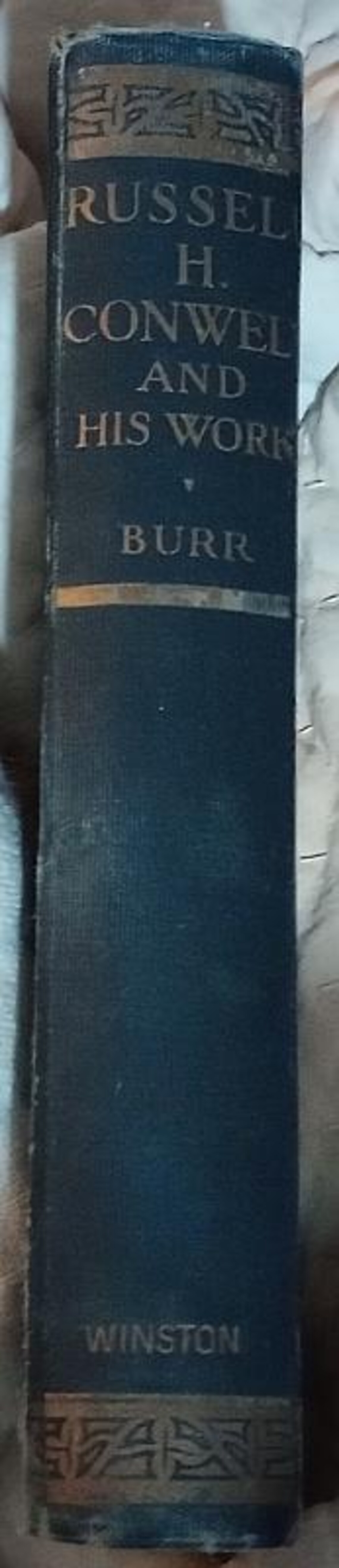 Russell H. Conwell and His Work by Agnes Rush Burr 1923 Biography ...