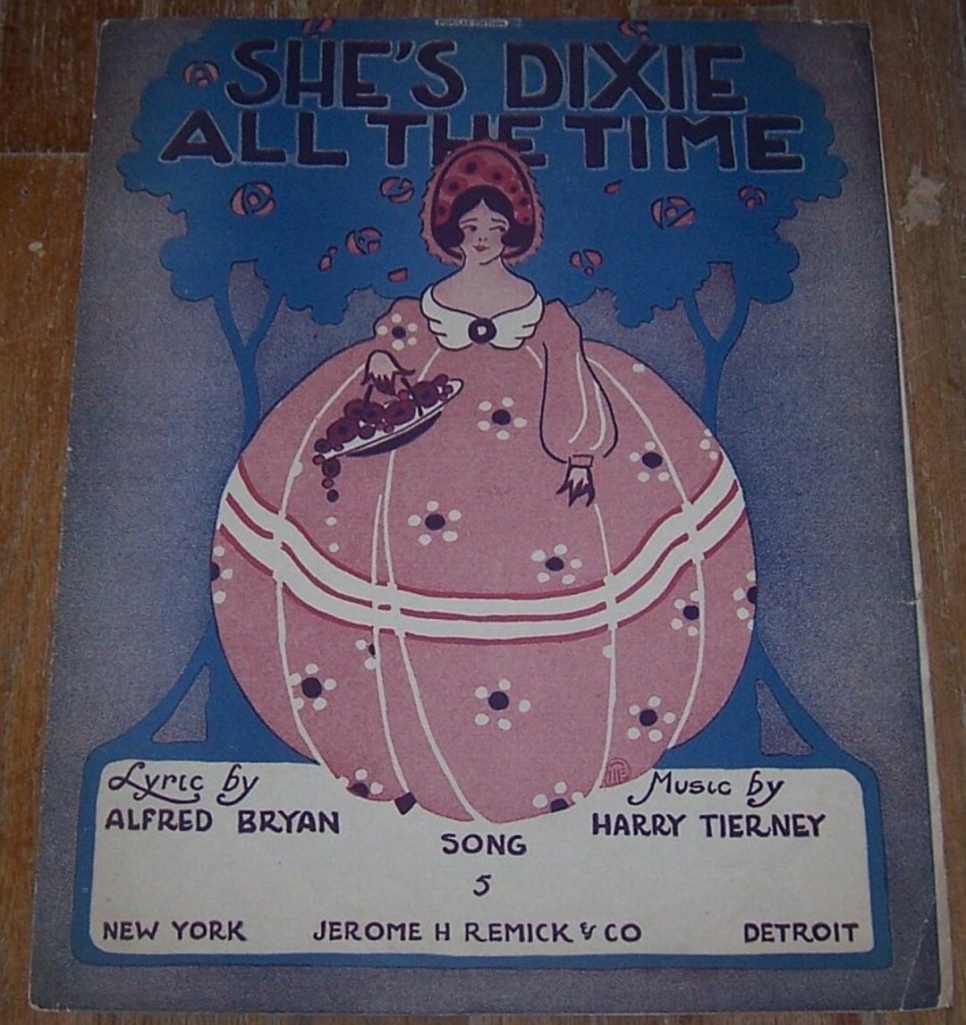 Sheet Music Dixie Songs She's Dixie All the Time I Wanna Be in Dixie ...