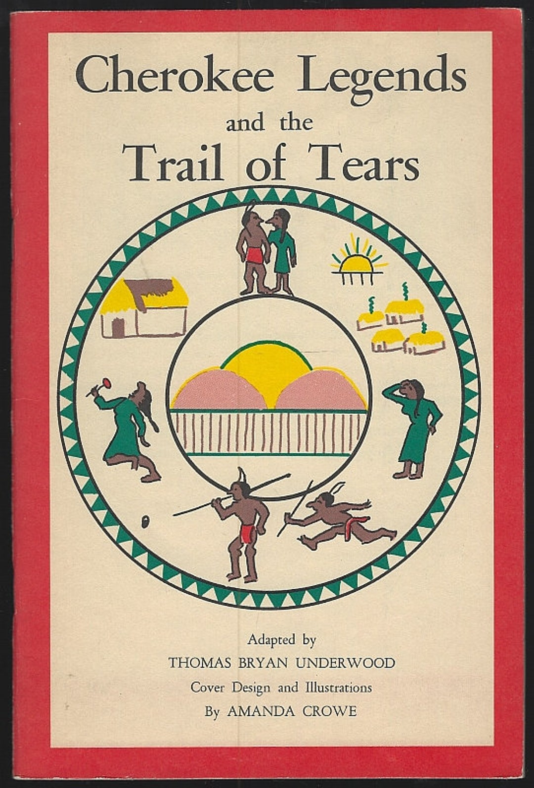 Cherokee Legends and the Trail of Tears by Thomas Bryan Underwood 1993 ...