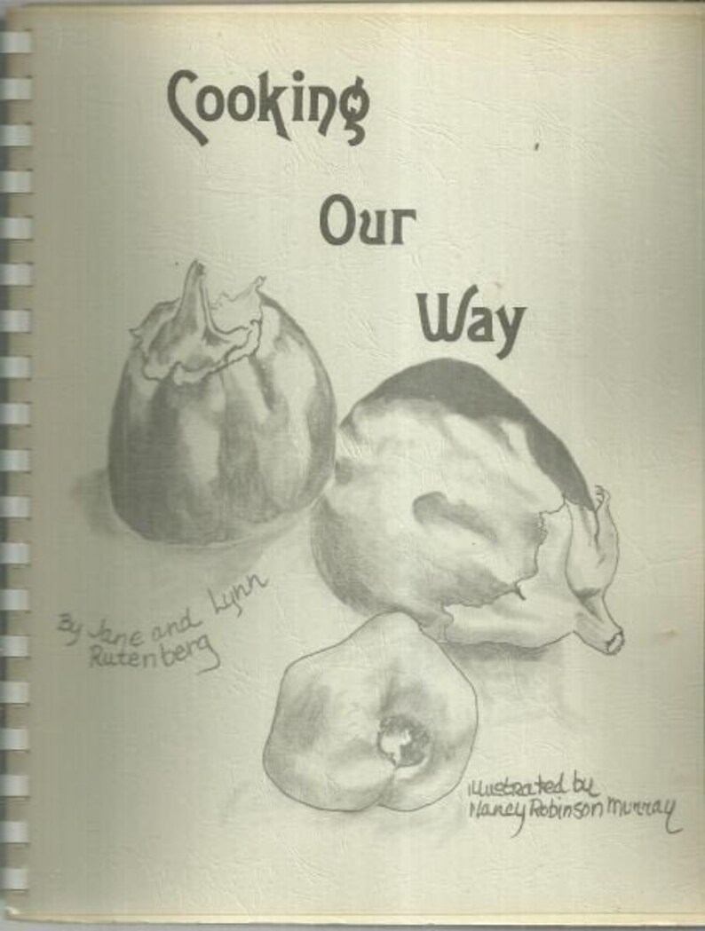 Cooking Our Way by Jane and Lynn Rutenberg 1985 1st Edition Signed by ...