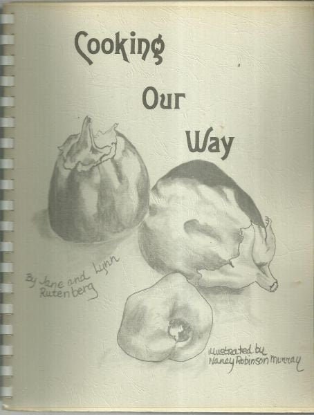 Cooking Our Way by Jane and Lynn Rutenberg 1985 1st Edition Signed by ...