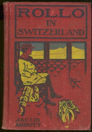 Rollo Boy's Series by Jacob Abbott Switzerland 3 and Naples 9 Antique ...