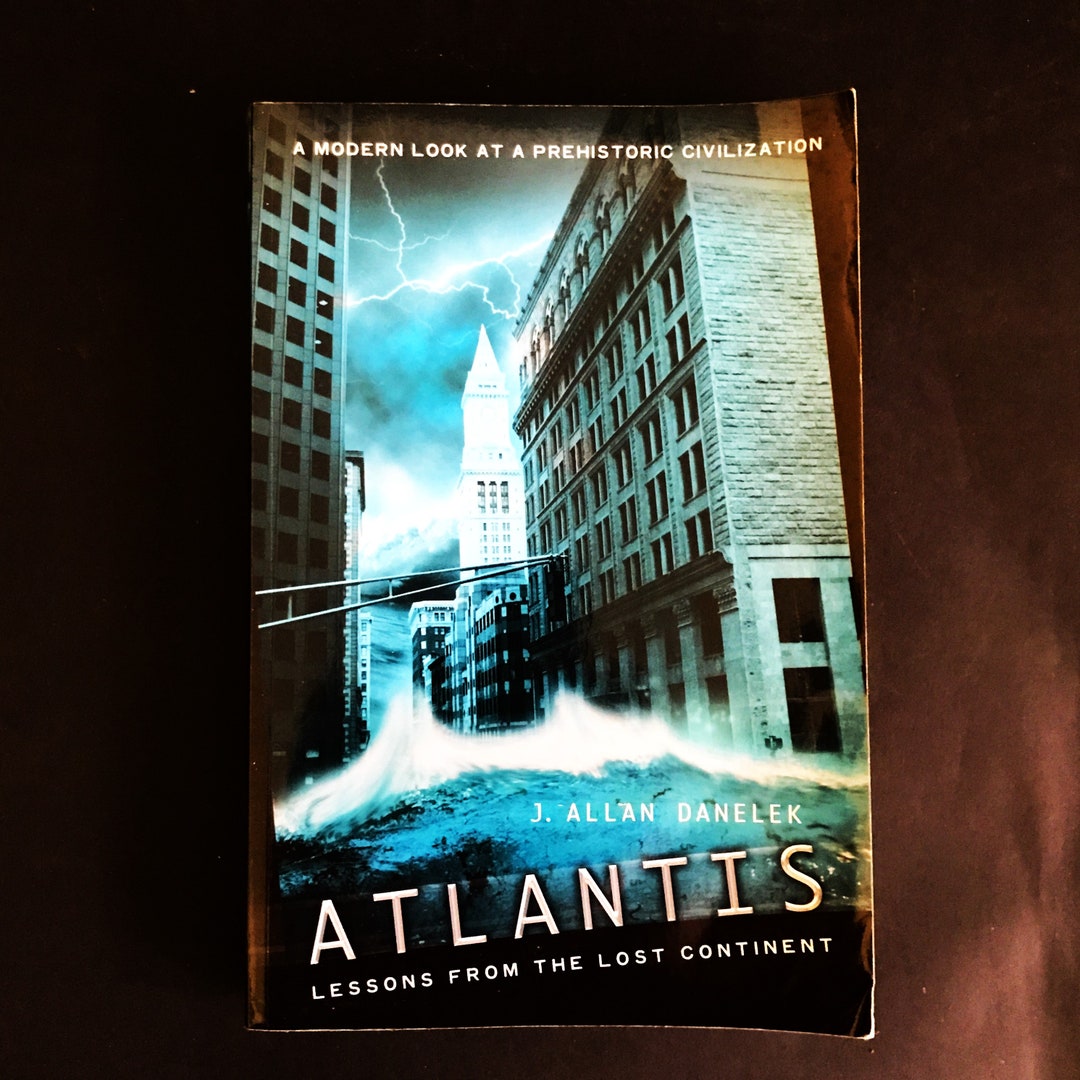Atlantis, Lessons From A Lost Continent, J Allen Danelek, A Modern Look ...