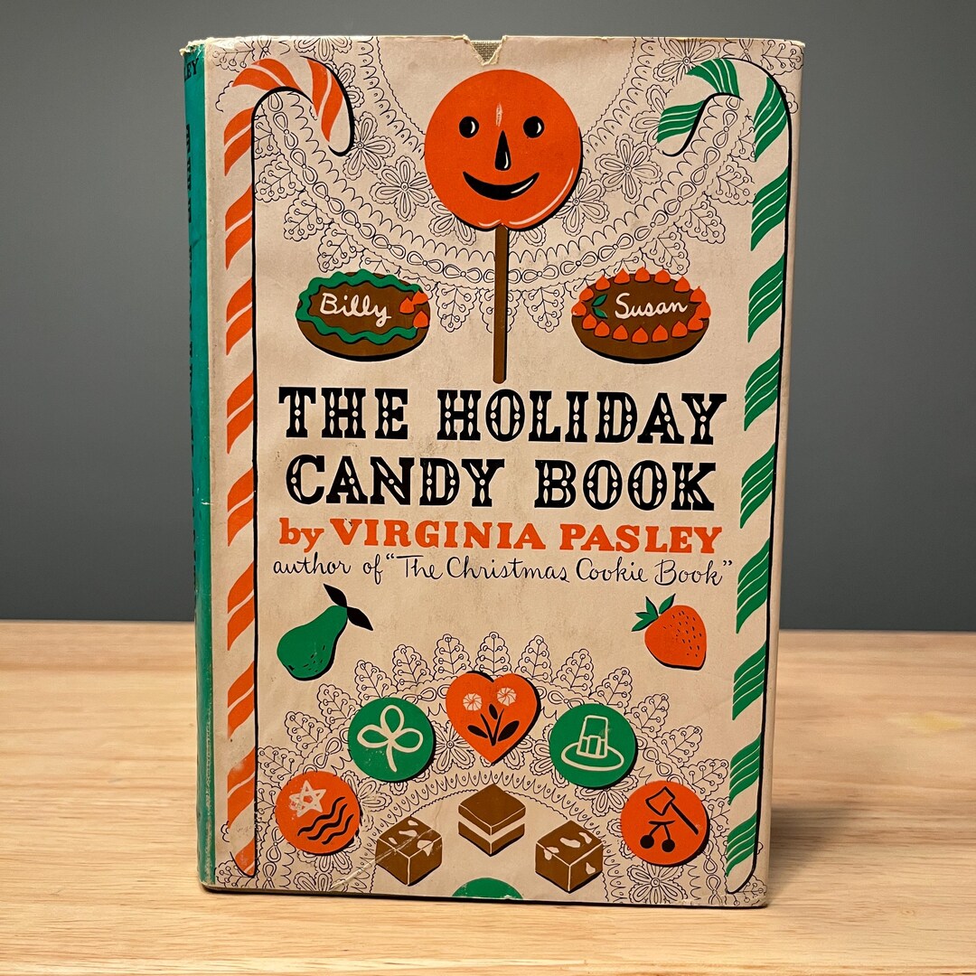 The Holiday Candy Book, Virginia Pasley, Barbara Corrigan, 1952 Little ...