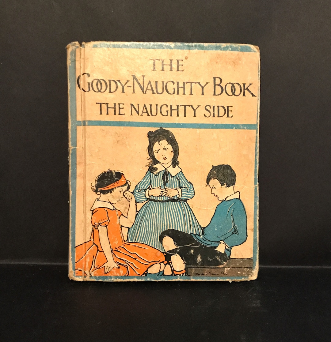The Goody-naughty Book, Sarah Cory Rippey, First Edition 1913, Rand ...