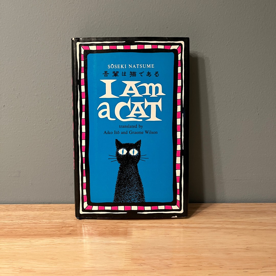 Vintage I Am A Cat by Sōseki Natsume, 1972 Second Printing, Translated ...