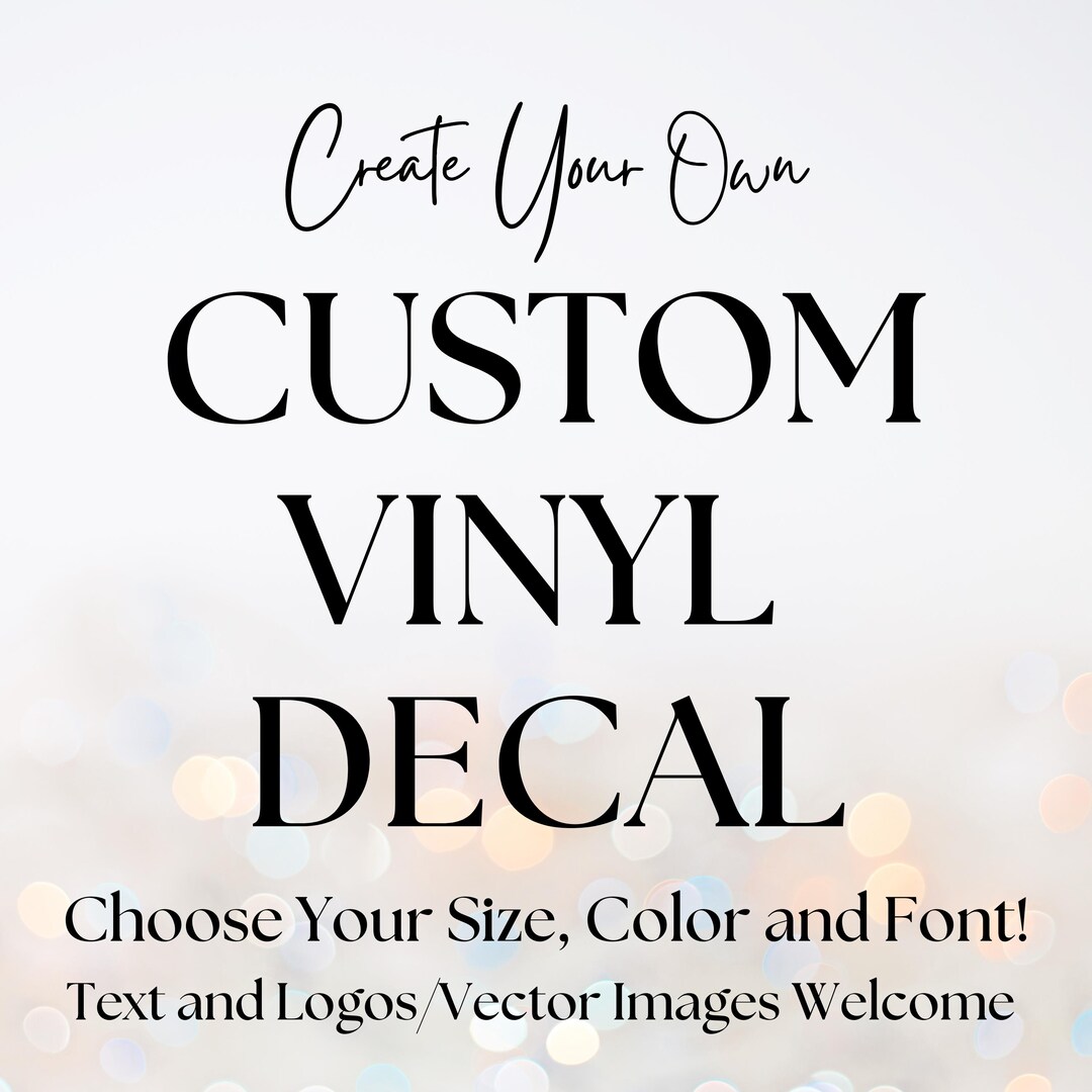 Custom Vinyl Decal Adhesive Vinyl Lettering Car Decal Custom Design ...
