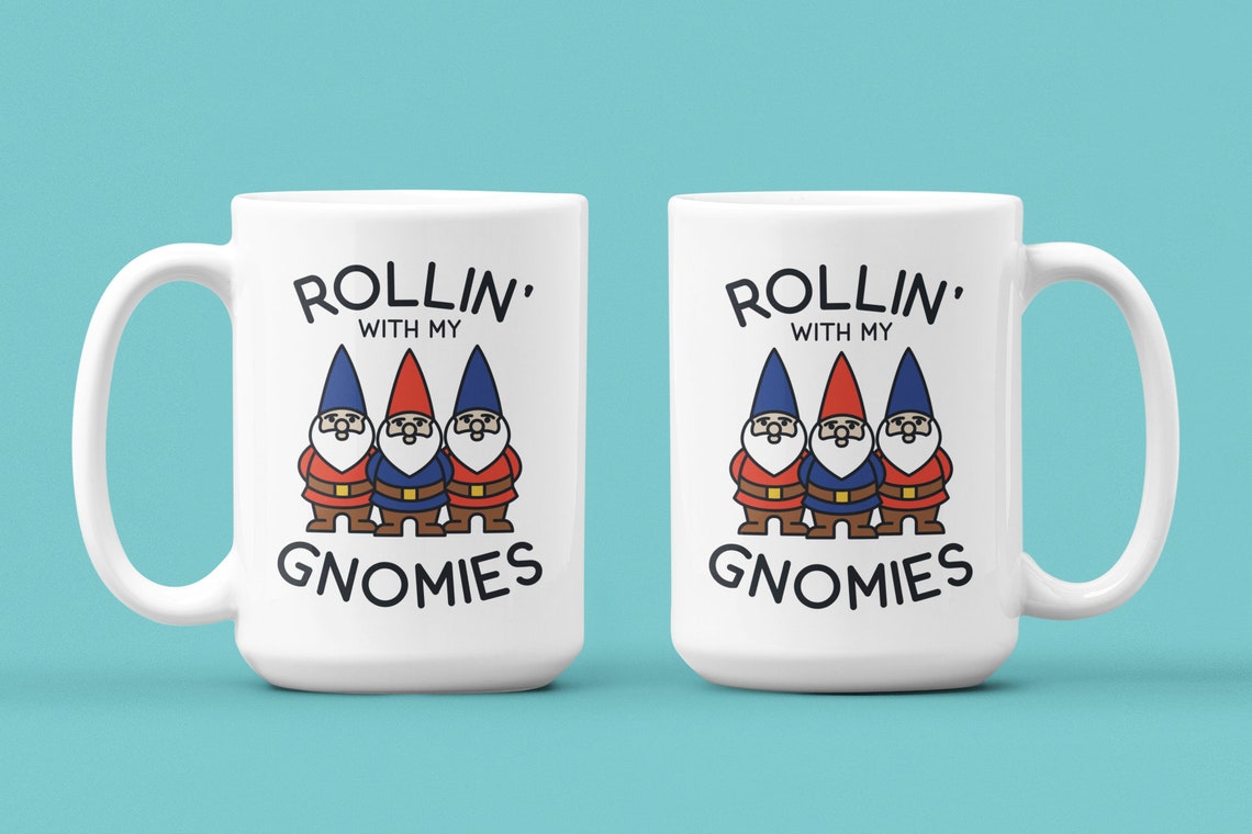 Funny Mug Gnome Mugs With Sayings Rollin With My Gnomies | Etsy