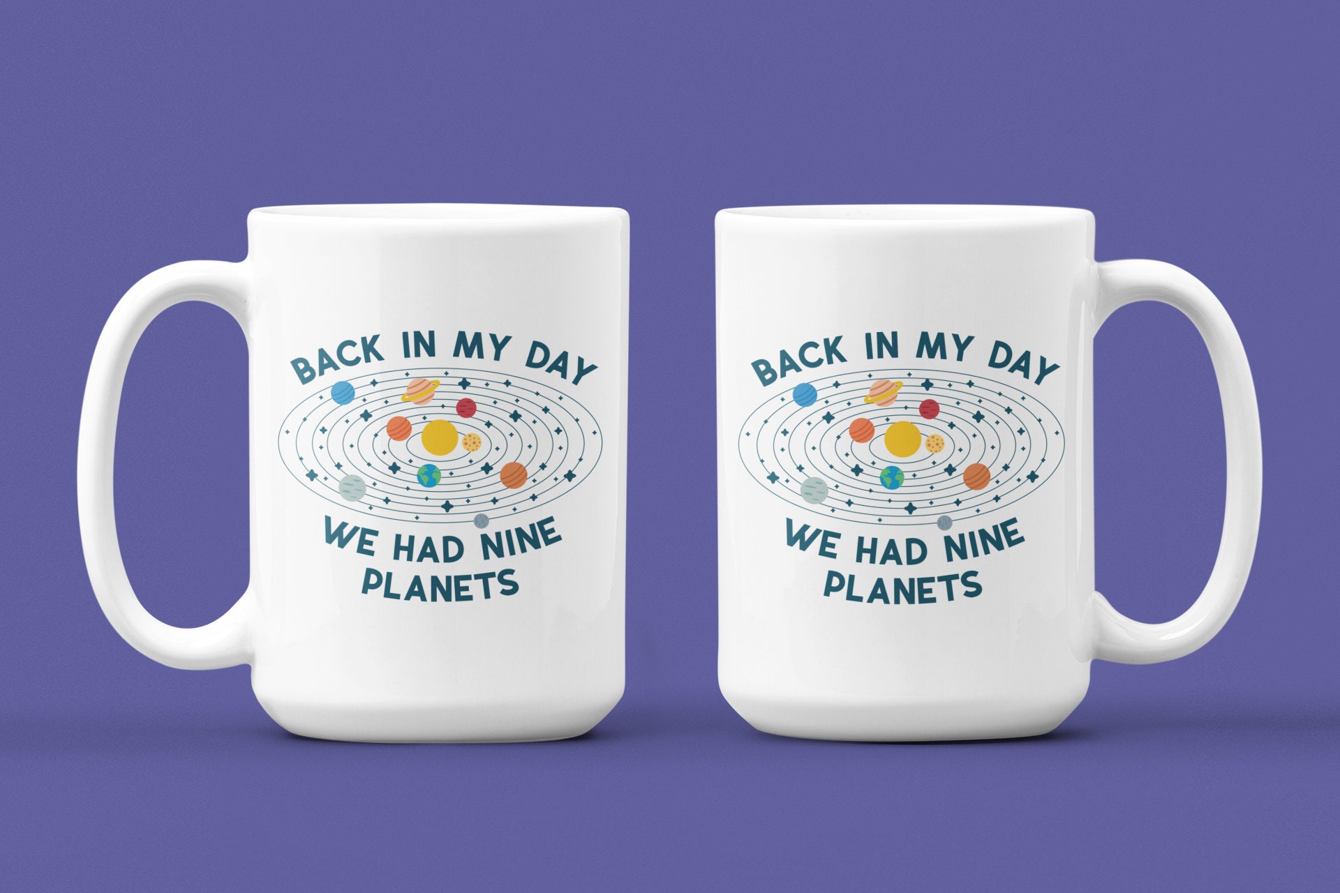 Pluto Mug, Gift for Dad, Space Mug, Back in My Day We Had Nine Planets ...