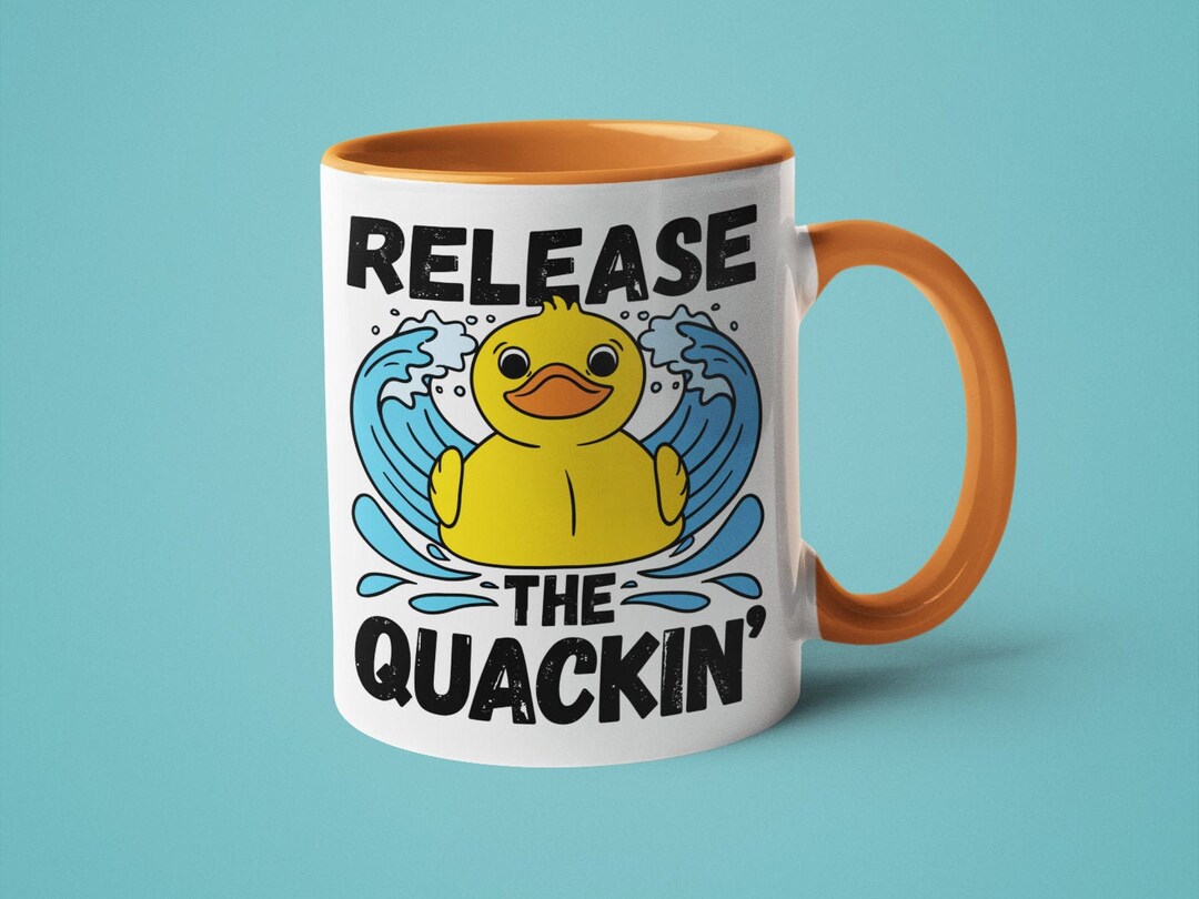 Release the Quackin Rubber Duck Coffee Mug: Funny Humor Gift - Etsy