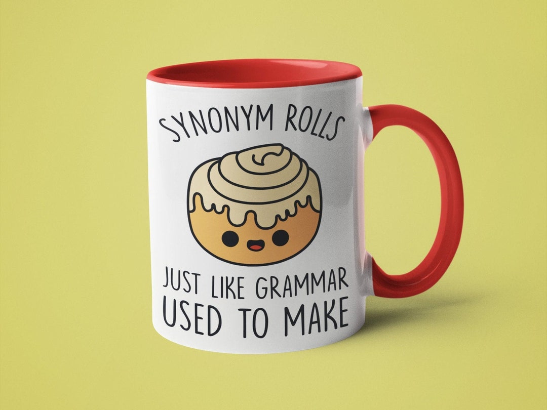 Grammar Mug, English Teacher Gift, Grammar Police, Synonym Rolls Just ...
