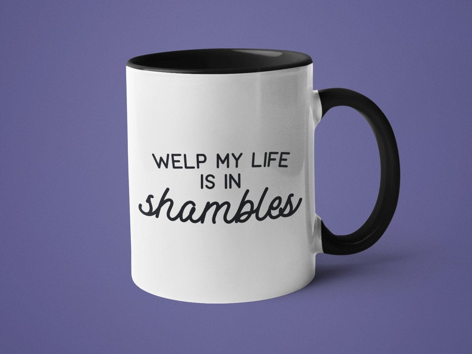 Funny Mug Sarcastic Gift Mugs With Sayings Welp My Life is - Etsy