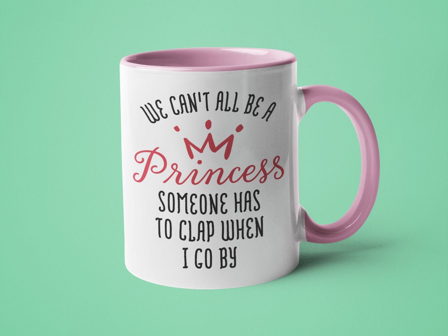 Princess Mug Mugs for Girls We Can't All Be a Princess - Etsy