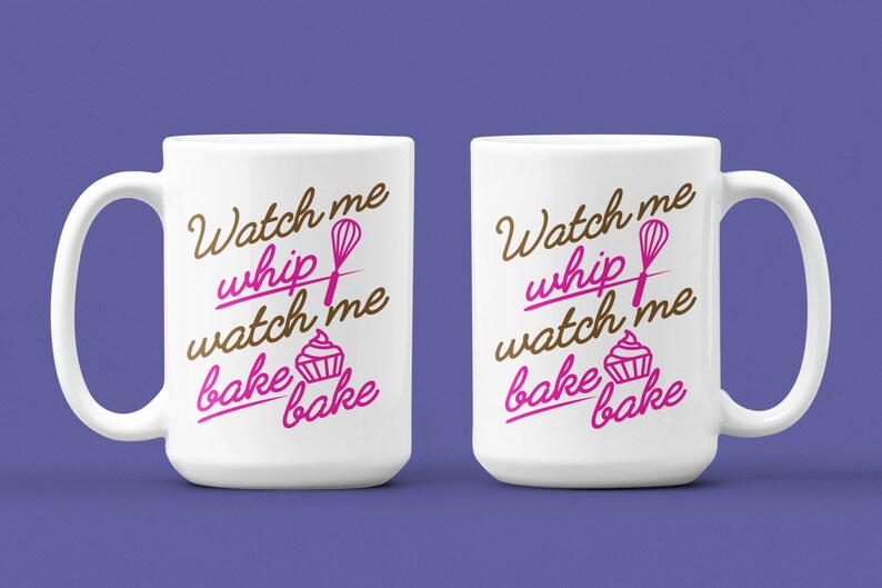 Baking Mug Watch Me Whip Watch Me Bake Bake Funny Baking - Etsy UK