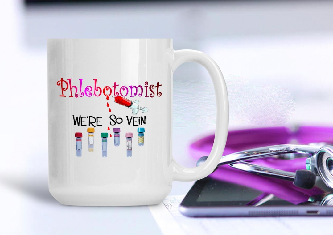 Funny Mug for Phlebotomist, We're so Vein Phlebotomy Gift, Medical ...