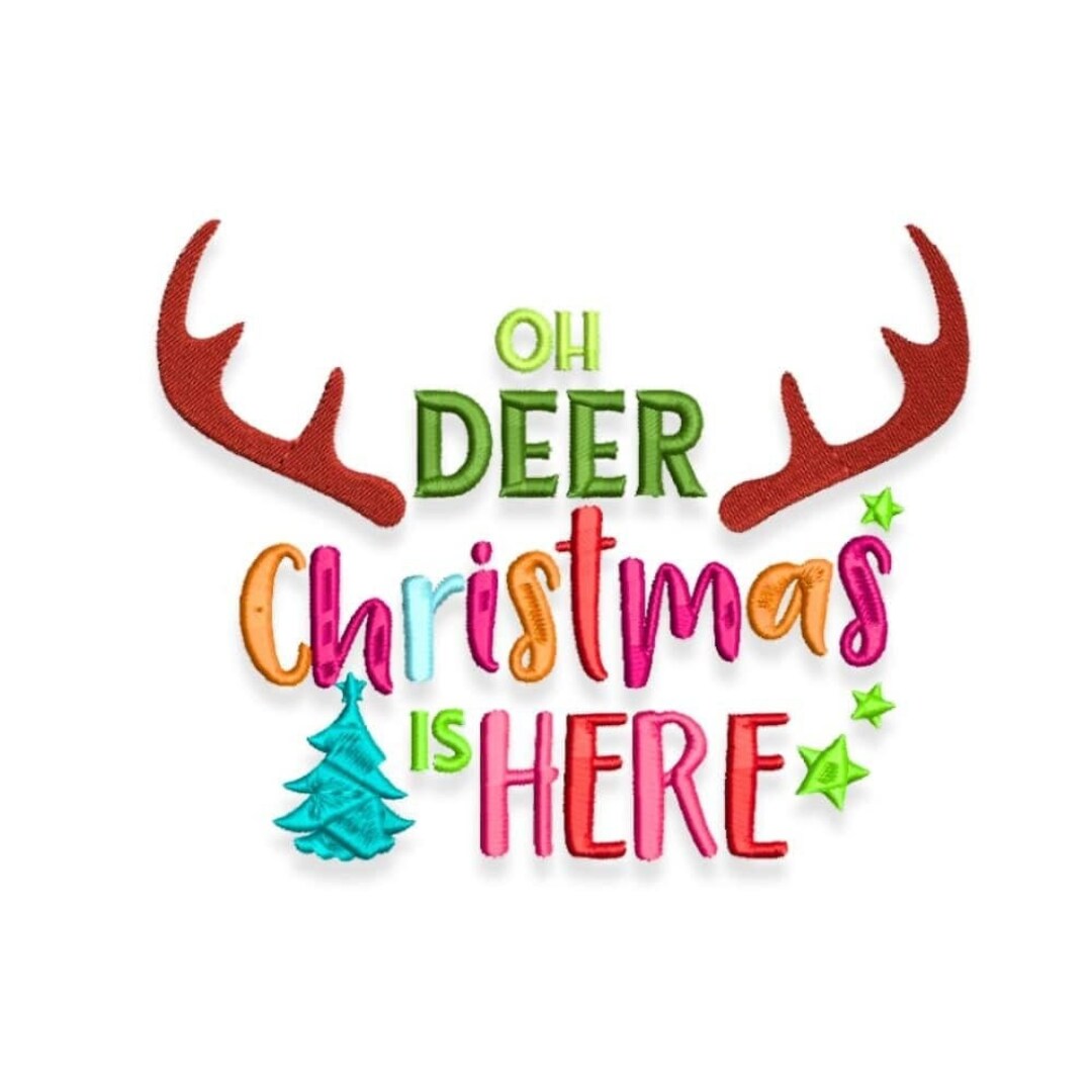 Oh Deer Christmas Is Here Embroidery Designs 4 Sizes Etsy