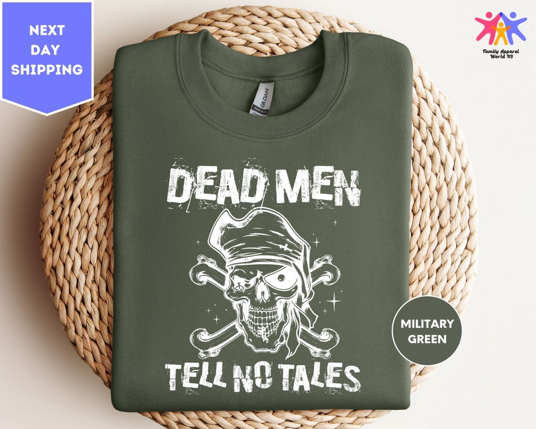 Dead Men Tell No Tales Sweatshirt, Pirates of the Caribbean, Dead Men ...