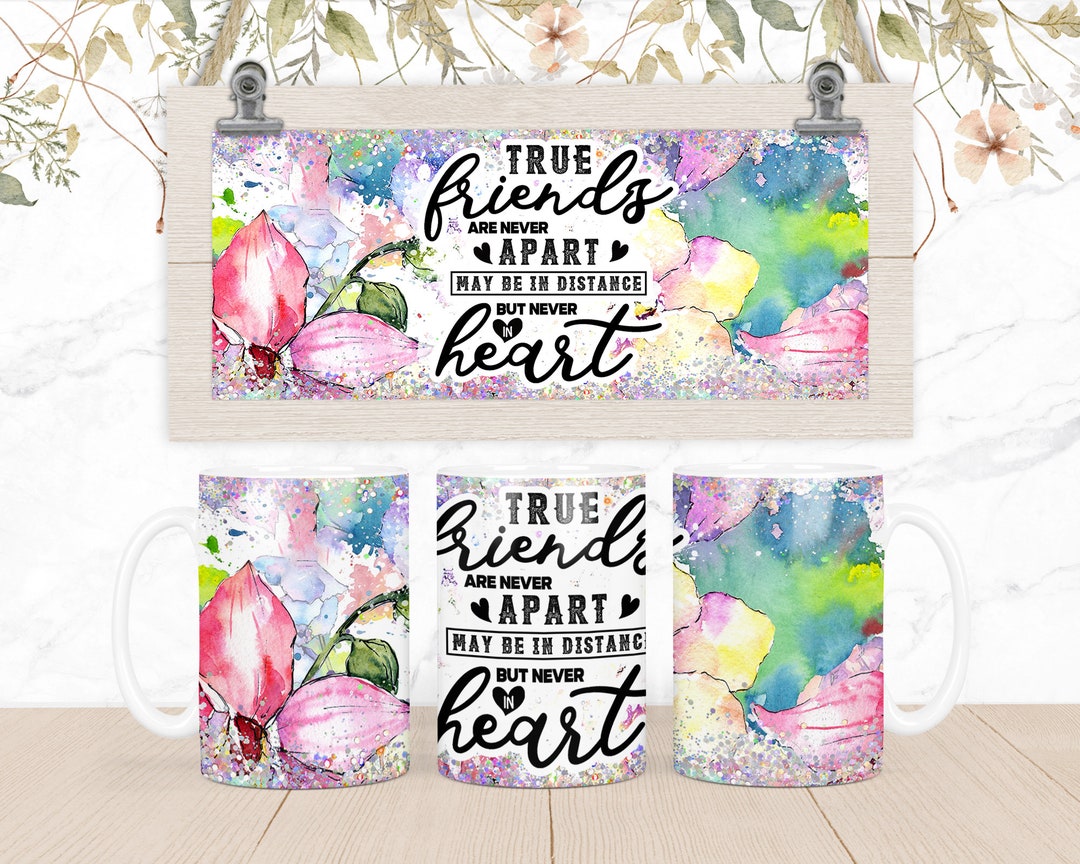 Friendship Mug Sublimation, 11oz & 15oz Mug Sublimation Designs, True ...