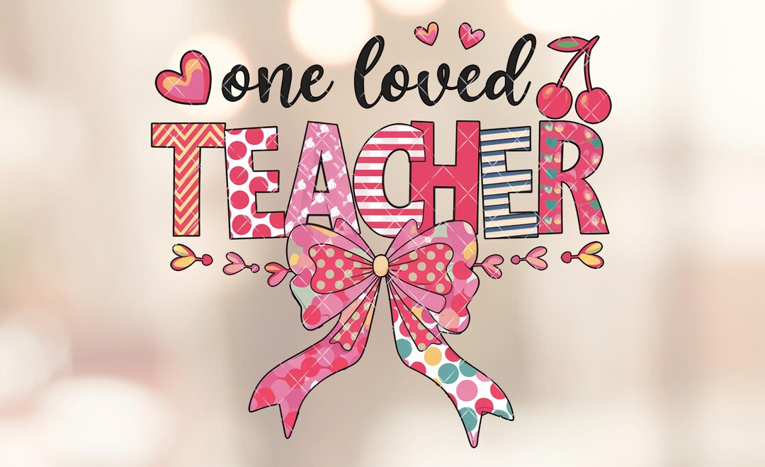 Teacher Valentine Png, Loved Teacher Png, Valentine's Day Teacher Png ...