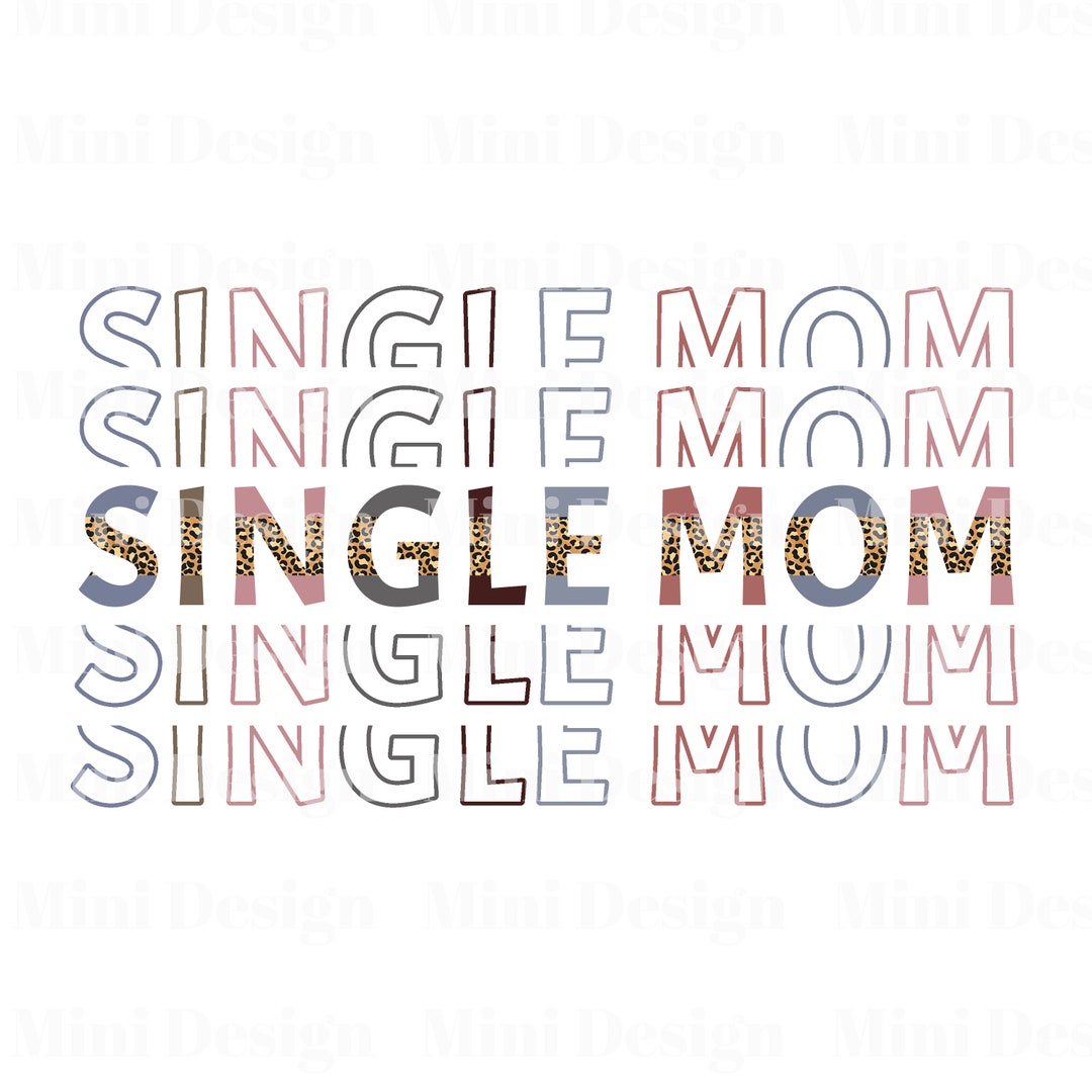 Single Mom PNG, Stacked Font Single Mommy Leopard Boho, Digital ...