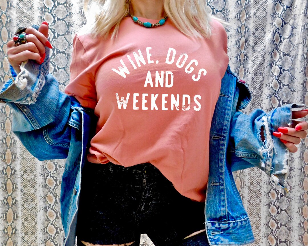 Wine Dogs Weekends Screen Print Transfer, Ready to Press, Ready to ...