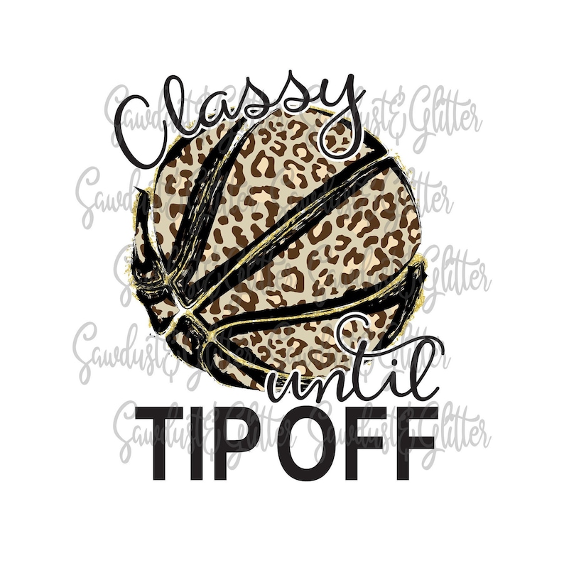 Classy Until Tip off Sublimation Transfer Cute Basketball - Etsy