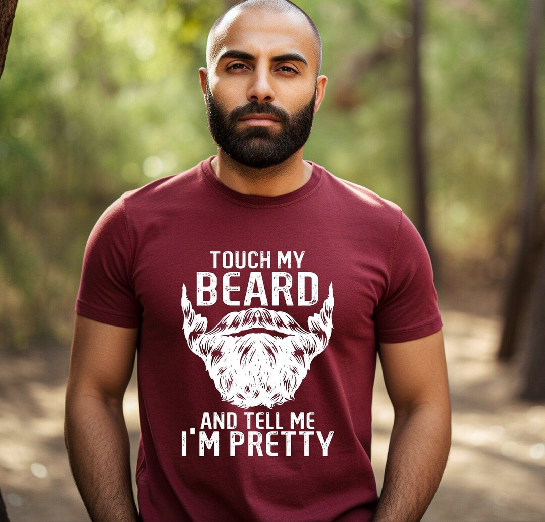 Touch My Beard and Tell Me I'm Pretty Screen Print Transfer, Ready to ...