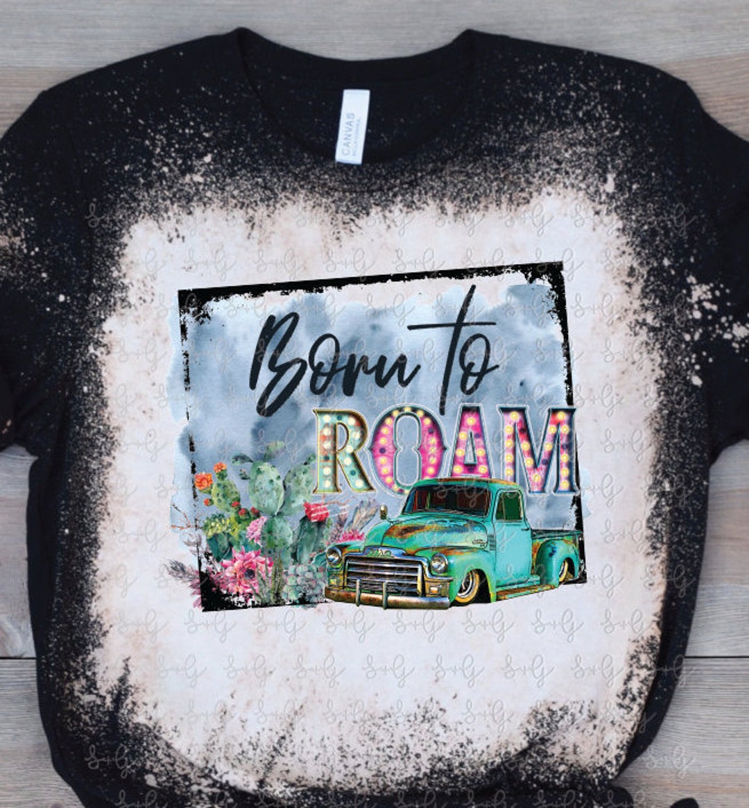 Born to Roam Sublimation Transfer | Cute Shirt Design | Santa Fe Themed ...