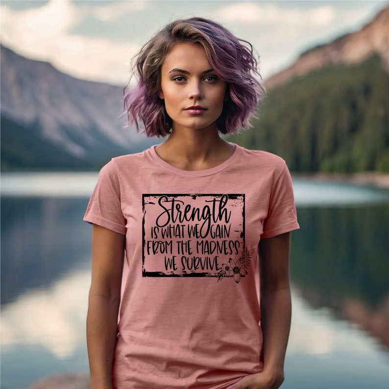 Strength is What We Gain From the Madness We Survive Screen Print ...