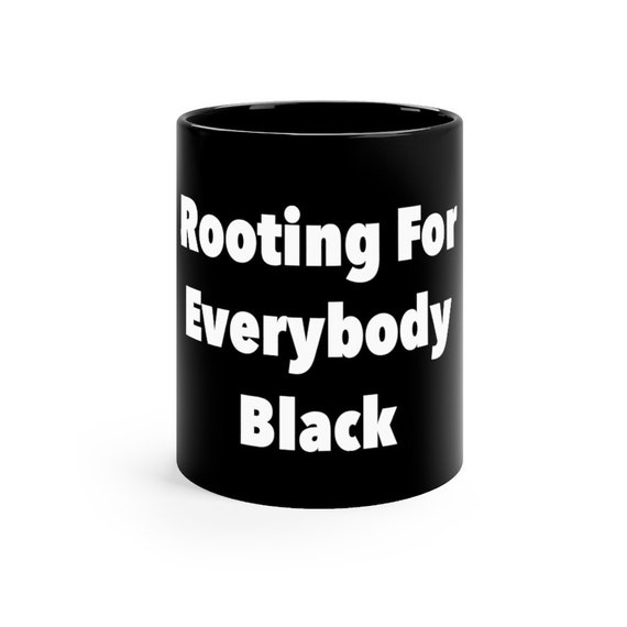 Rooting for Everybody Black Inspirational Issa Rae Gift Mug | Etsy