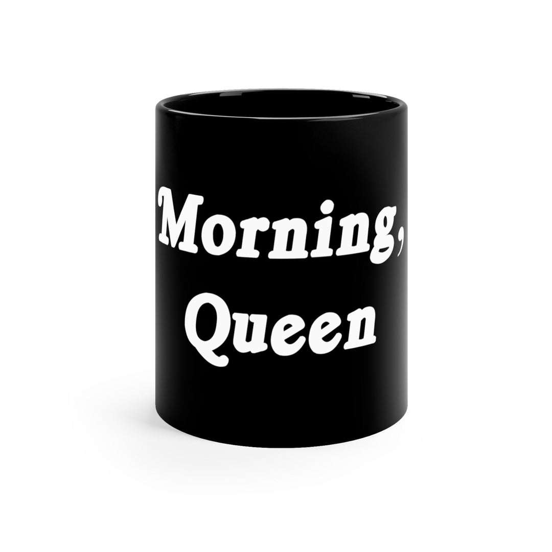 Good Morning Queen Self Love Morning Positive Affirmations Gift Mug - Etsy