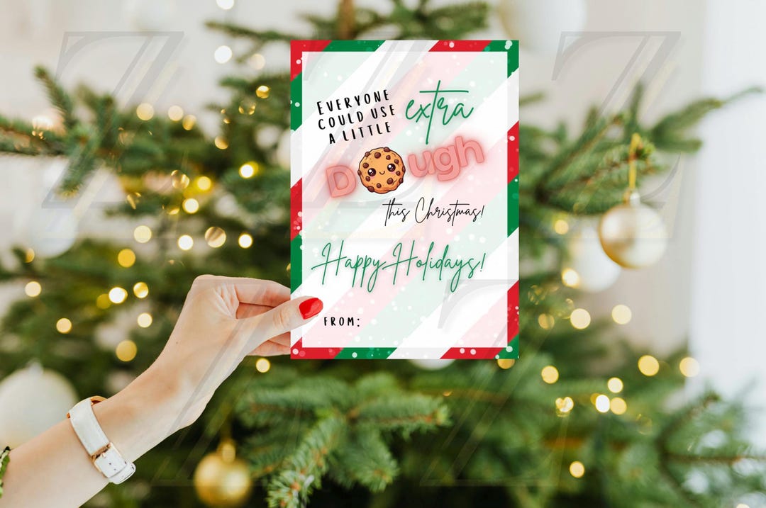 Everyone Could Use A Little Extra Dough Christmas Tags • Printable ...
