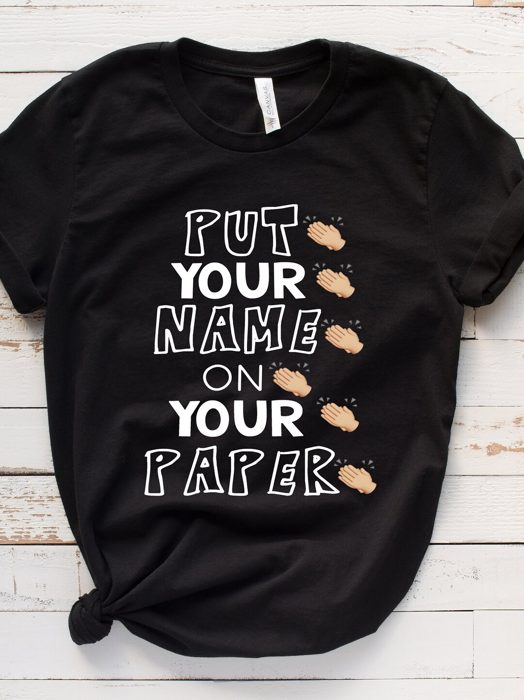 Put Your Name on Your Paper / Teacher Shirt / Gift for Teachers ...