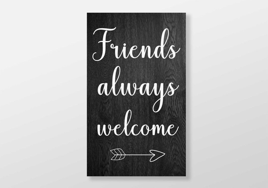 Friends Always Welcome, Welcome Sign, Front Door Welcome Sign, Outdoor ...