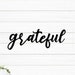 Grateful Sign Metal Grateful Sign Cursive Grateful Sign - Etsy