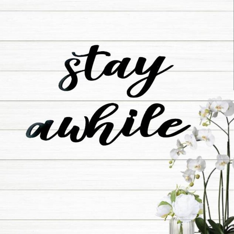 Stay Awhile Sign - Etsy