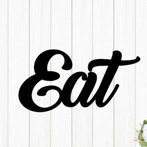 Eat Sign Cursive Eat Sign Metal Eat Sign Farmhouse Style - Etsy