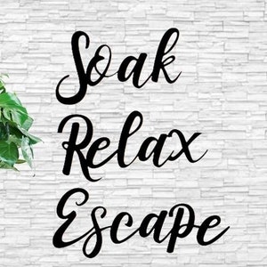 Soak Relax Escape Sign Bathroom Decor Sign Set of 3 Metal Cursive Words ...